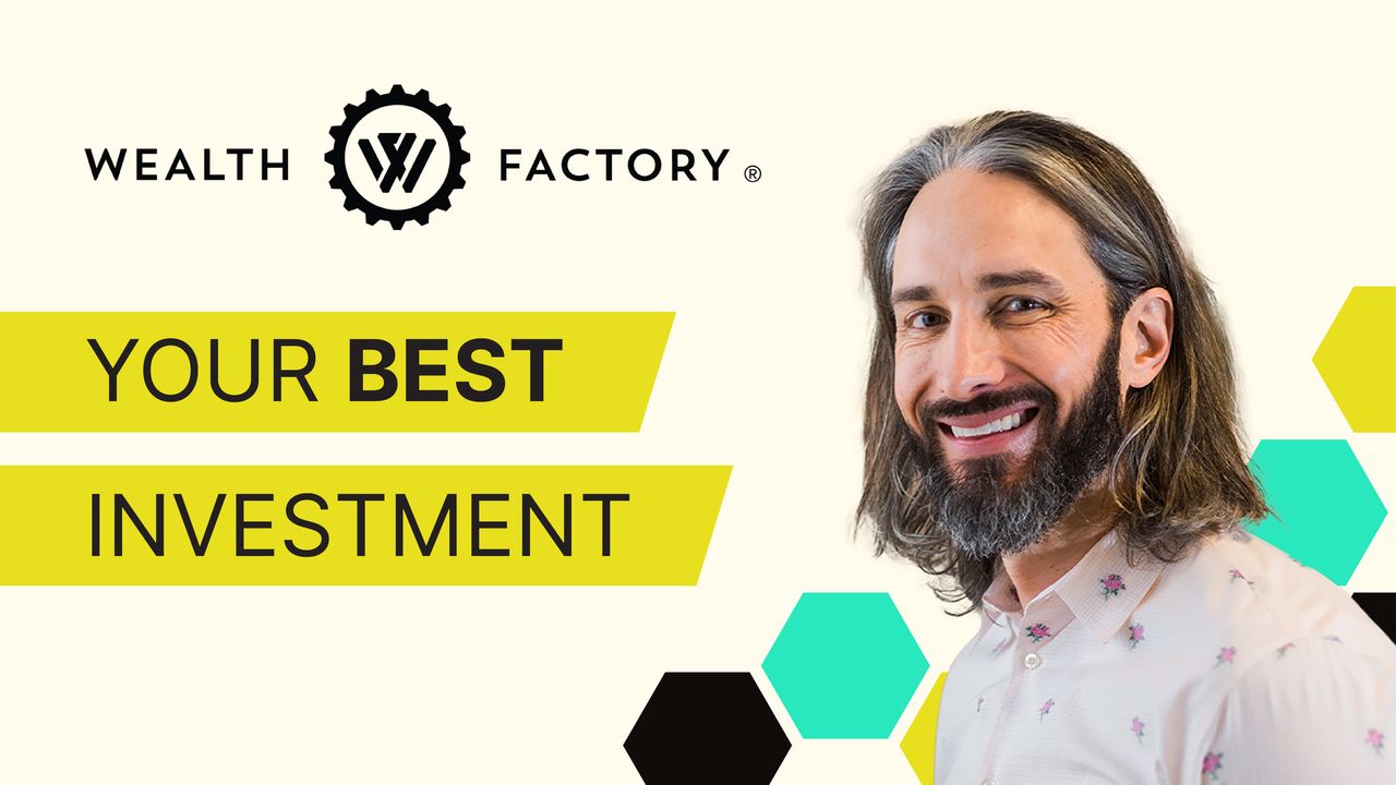 Investing In Yourself - Wealth Factory