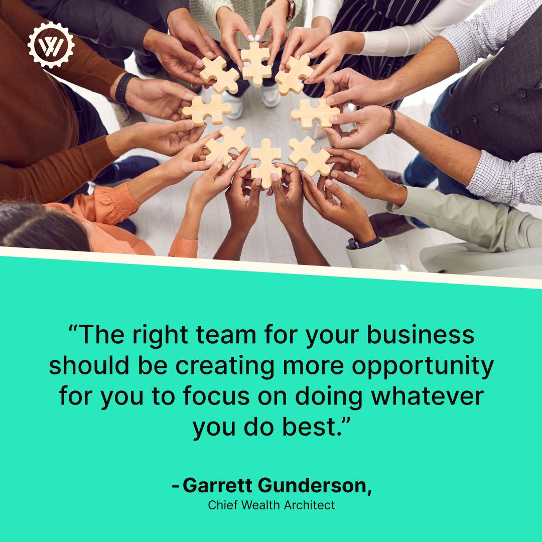 Building The Right Team - Wealth Factory